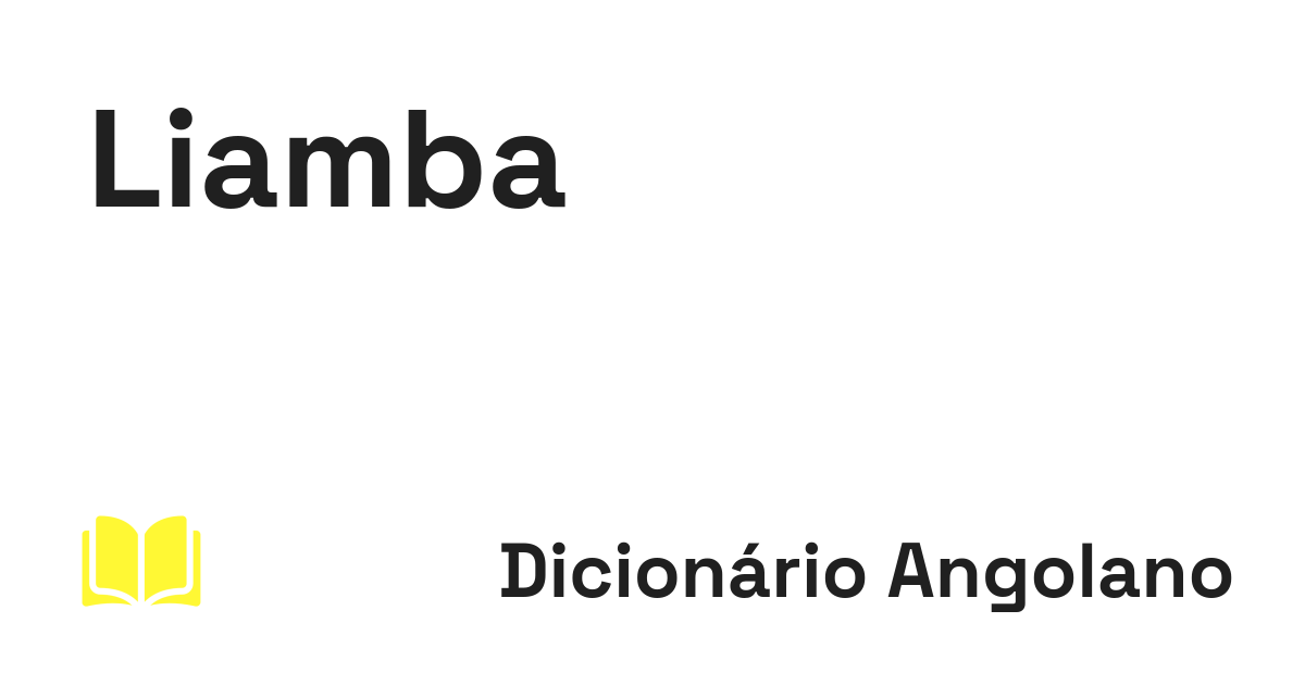 Liamba - Significado | Dicionário de Português de Angola